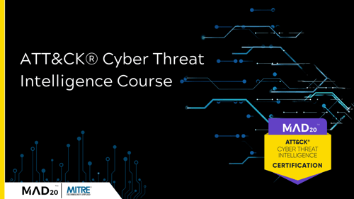 ATT&CK® Cyber Threat Intelligence Certification - MAD20