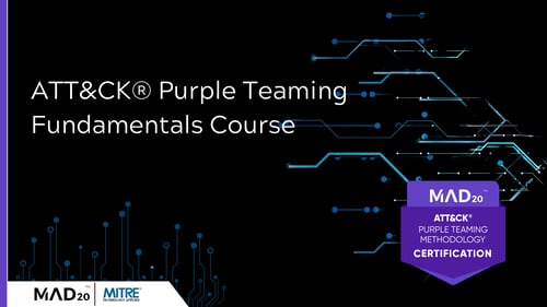 ATT&CK® Purple Teaming Training & Certification - MAD20